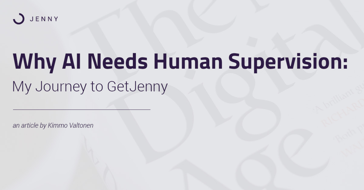 Why AI Needs Human Supervision: My Journey to GetJenny